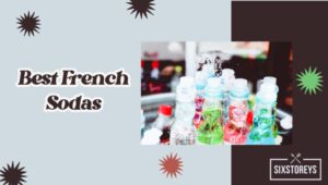 11 Best French Soda Brands of 2025 [Fizz and Flavor Galore]