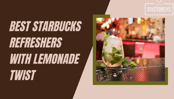 23 Best Starbucks Refreshers of 2023 [Hottest Summer Sips]