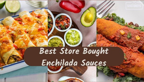 14 Best Store-Bought Enchilada Sauces To Buy in 2025 [Gems]