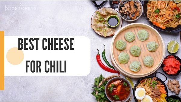 13 Best Cheeses For Chili in 2025 [Heat Up Your Palate]