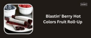 32 Best Fruit Roll-Ups Flavors to Try in 2025 [Ranked]