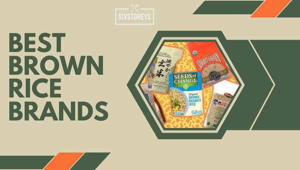 14 Best Brown Rice Brands [2024's Healthy Kitchen Staples]