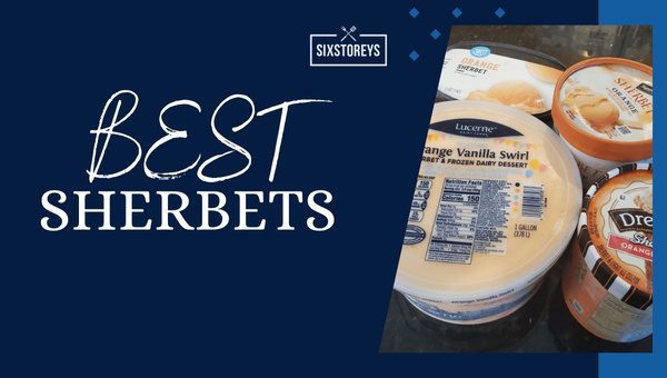 14 Best Store-Brought Sherbets [2025's Sweetest Triumphs]