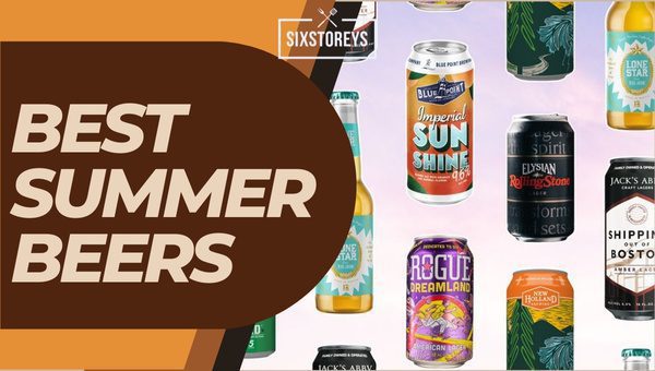 90 Best Summer Beers [2025's Best Brews for the Sun]