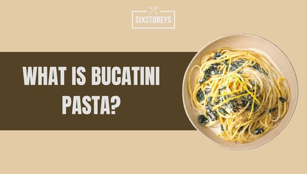 What is Bucatini Pasta? Why It's Not Your Average Pasta