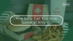 What Time Does Arby’s Serve Lunch? 2025’s Hot Details