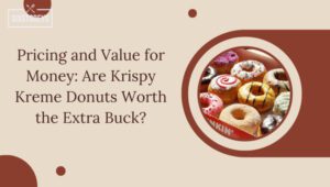 Krispy Kreme vs Dunkin Donuts: Who Wins the Donut War?