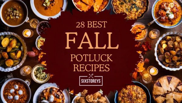 28 Best Fall Potluck Recipes: Delicious & Easy-to-Make Ideas