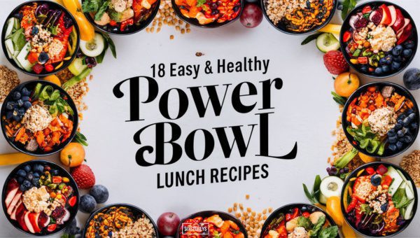 18 Easy Power Bowl Recipes for Healthy Eating in 2025
