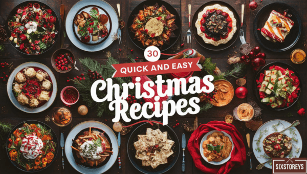 30 Quick and Easy Christmas Recipes for a Stress-Free Holiday