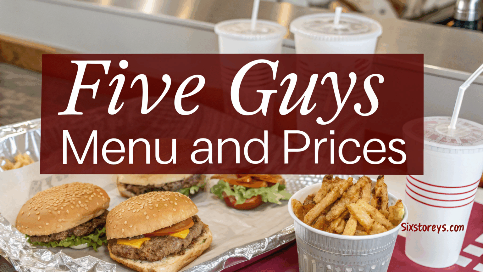 Five Guys Menu and Prices September 2025 [NEW Drinks Added]